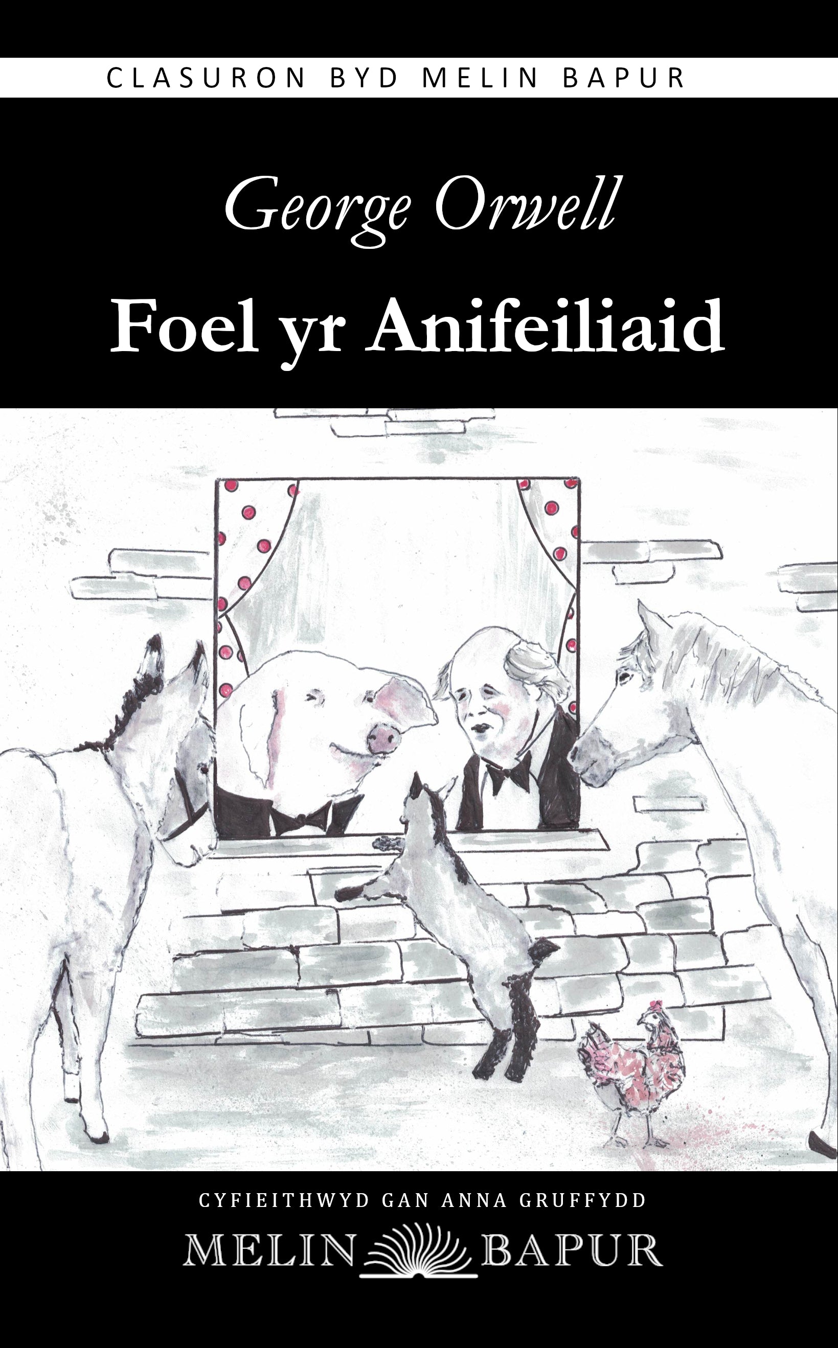 Foel yr Anifeiliaid (George Orwell) – Llyfrau Melin Bapur Books